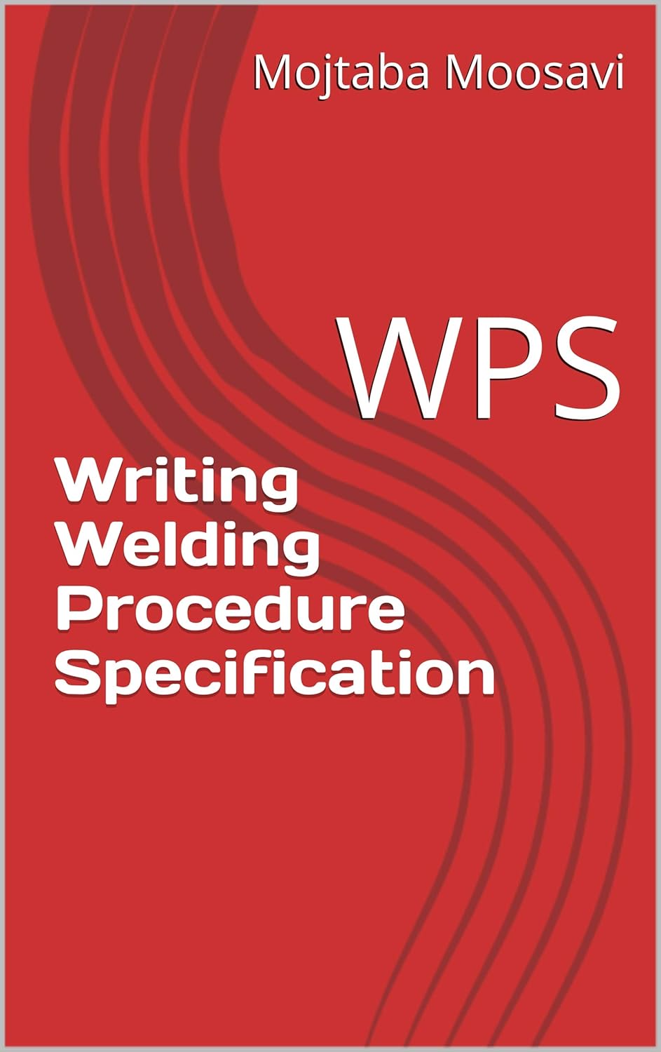 Amazon.com: Writing Welding Procedure Specification: WPS eBook ...