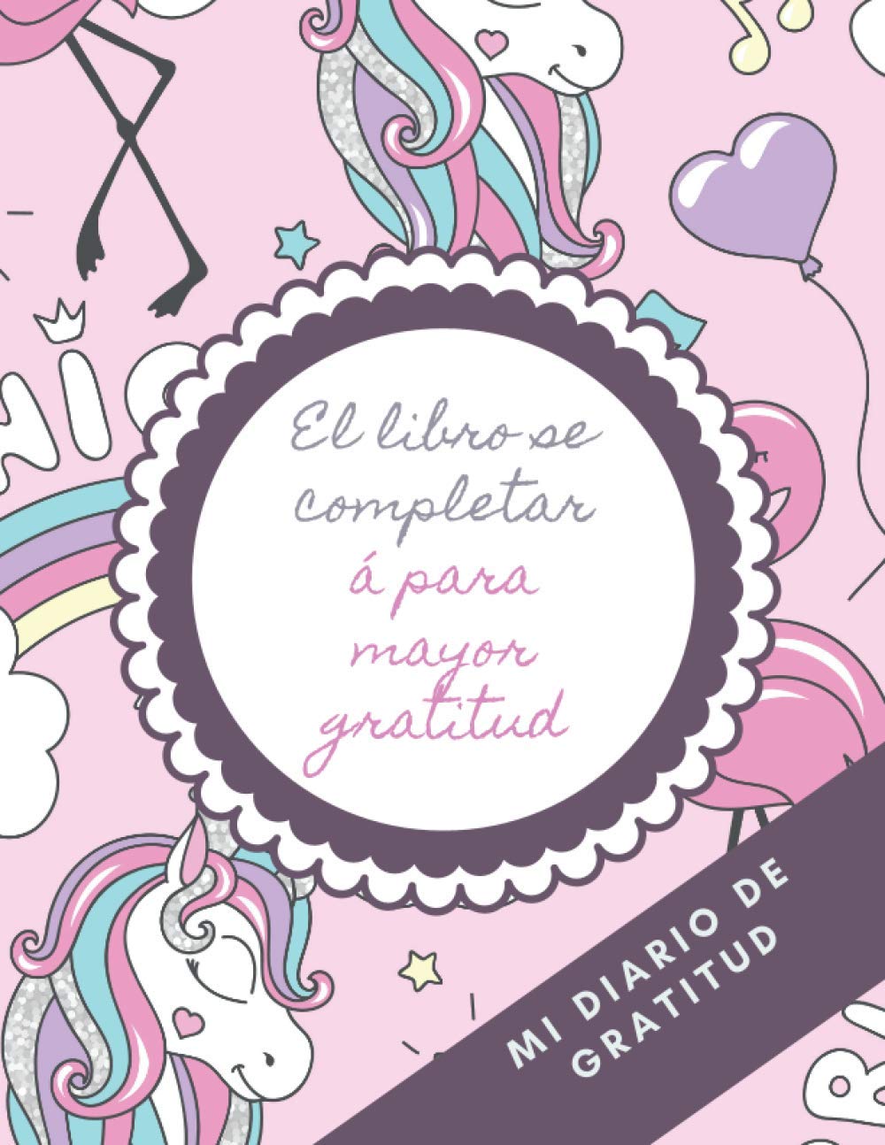 Buy MI DIARIO DE GRATITUD - El libro se completará para mayor gratitud ...