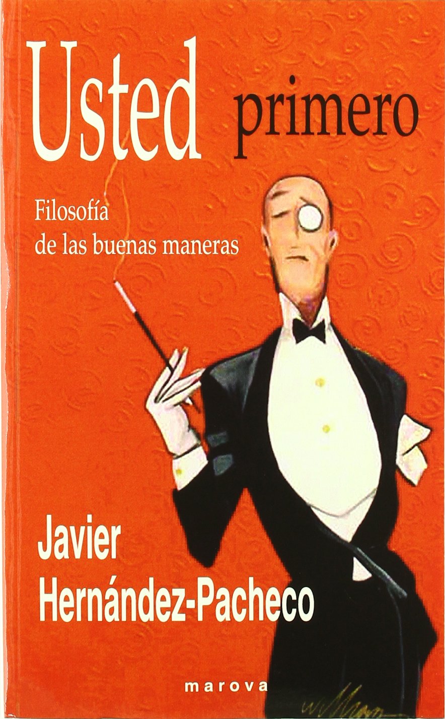 USTED PRIMERO: FILOSOFÍA DE LAS BUENAS MANERAS: unknown author ...
