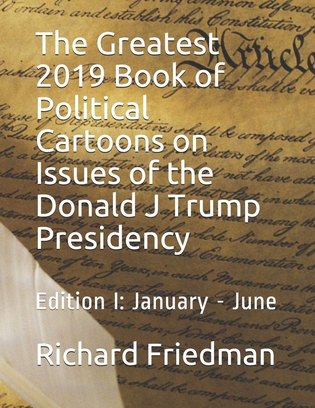 The Greatest 2019 Book of Political Cartoons on Issues of the Donald J ...