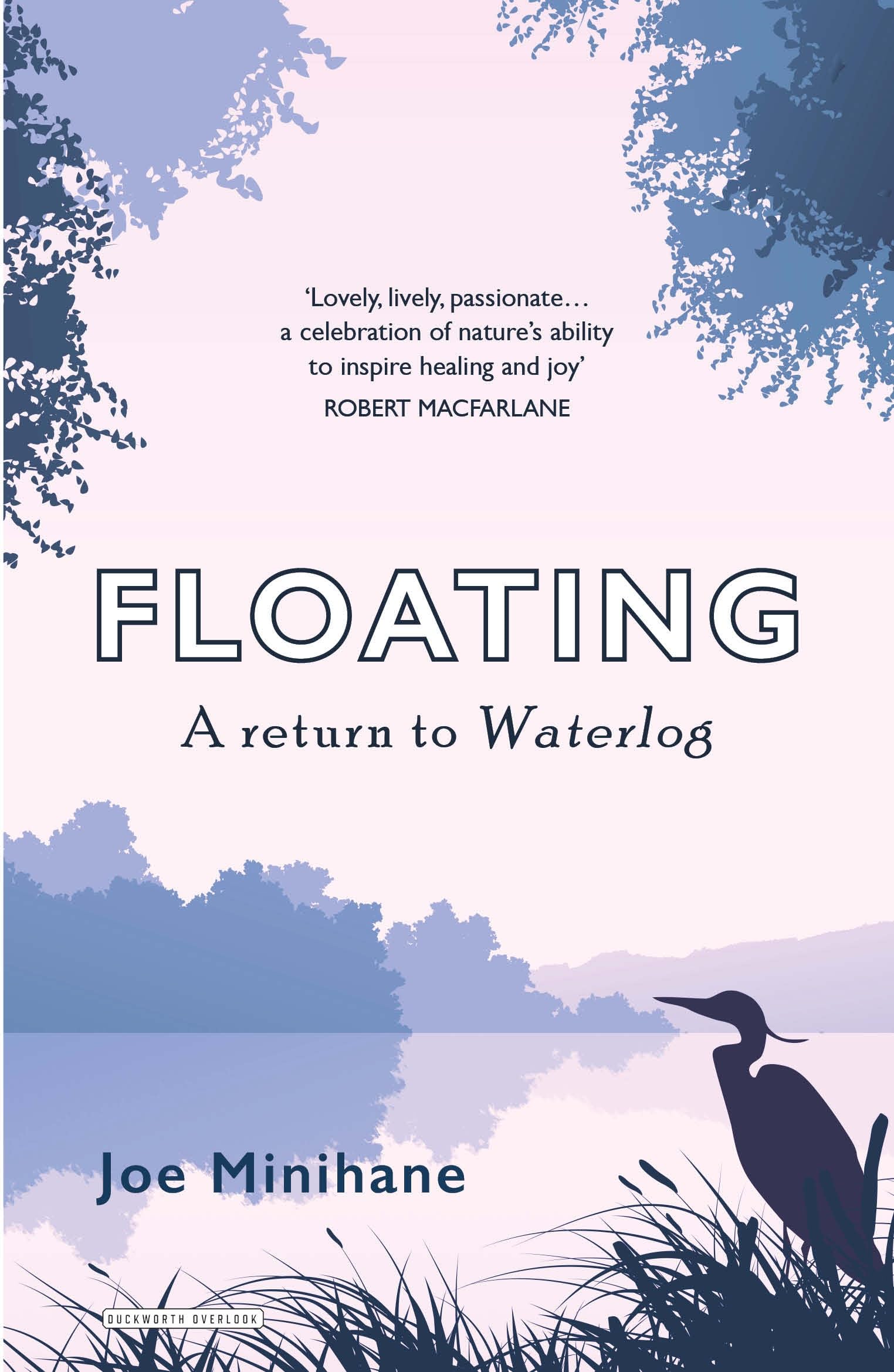 Floating: A Return to Roger Deakin's Waterlog: Amazon.co.uk: Joe ...