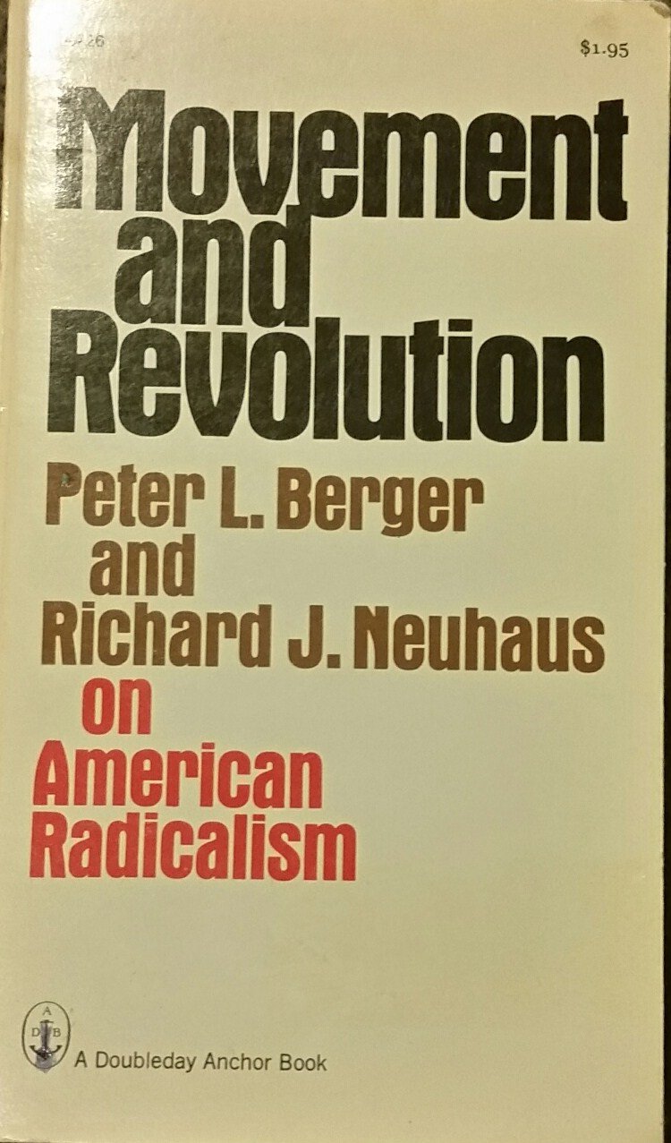 Movement and Revolution on American Radicalism: Peter L. Berger ...