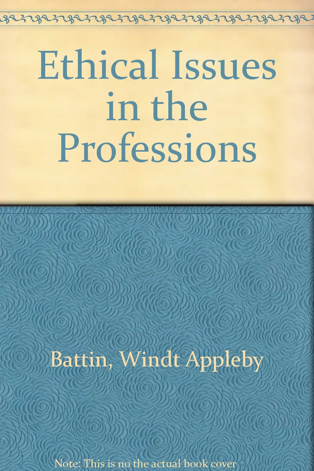 Amazon.com: Ethical Issues in the Professions: 9780132900812: Windt ...