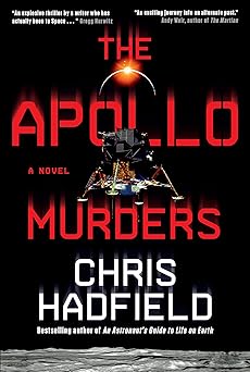 The Apollo Murders : Hadfield, Chris: Amazon.ca: Books