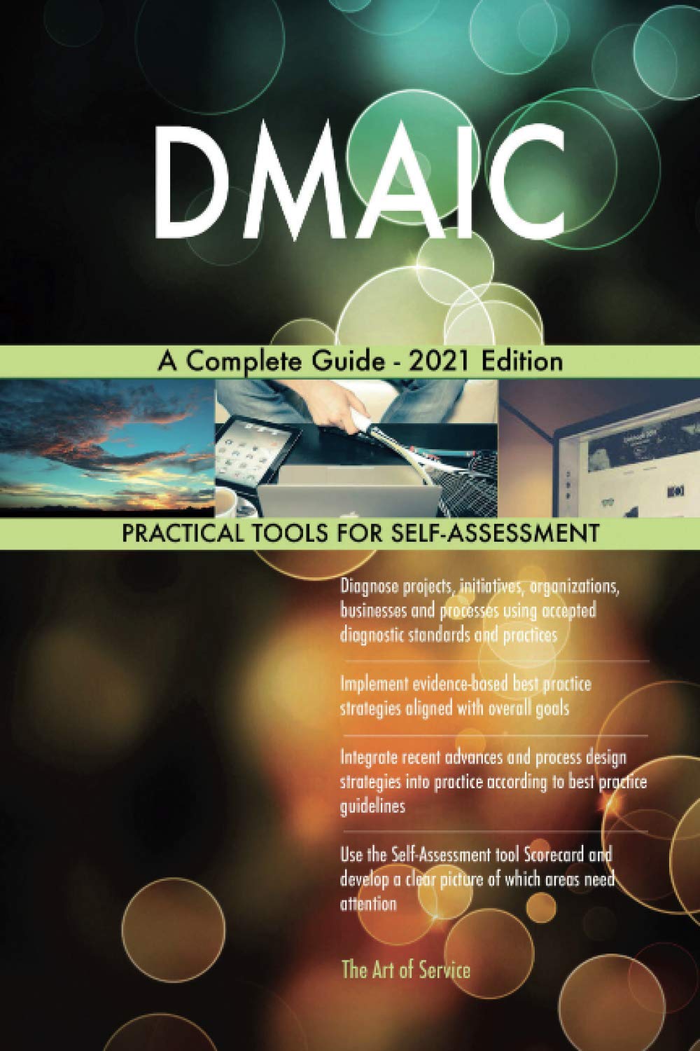 DMAIC A Complete Guide - 2021 Edition: The Art of Service - DMAIC ...