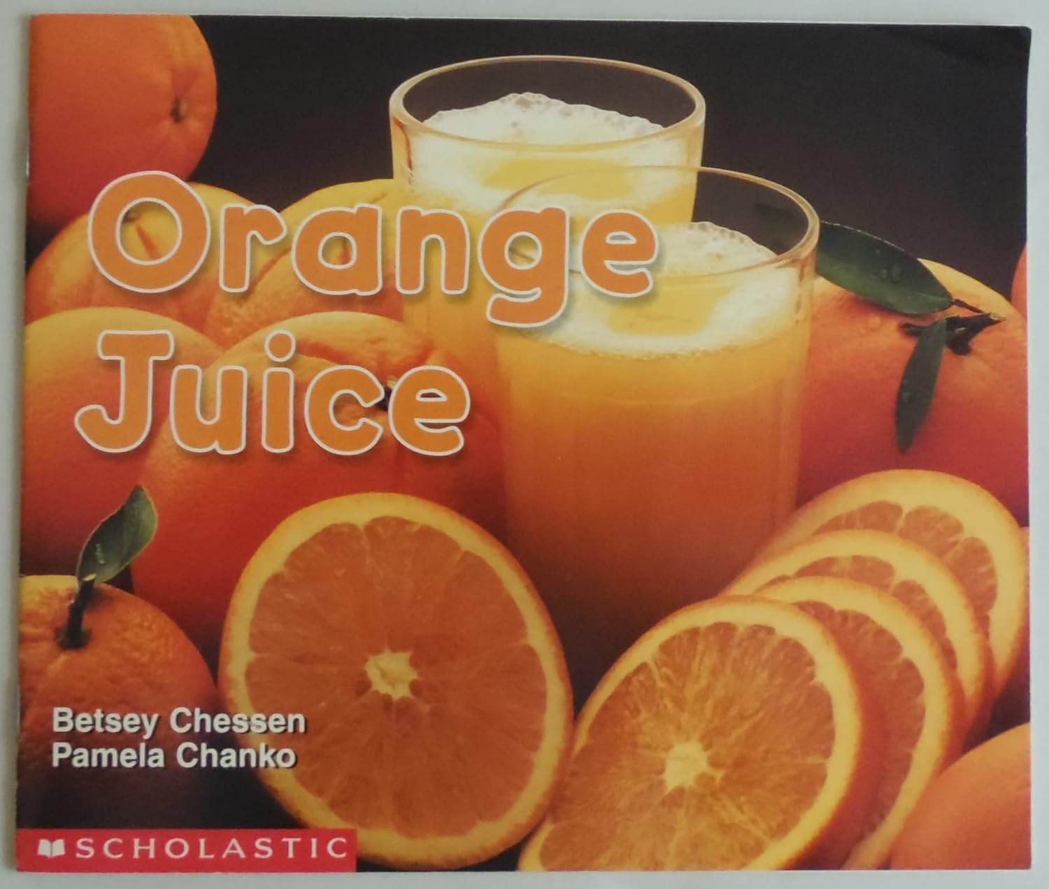 Orange Juice (Science Emergent Readers): Chessen, Betsey, Chanko ...
