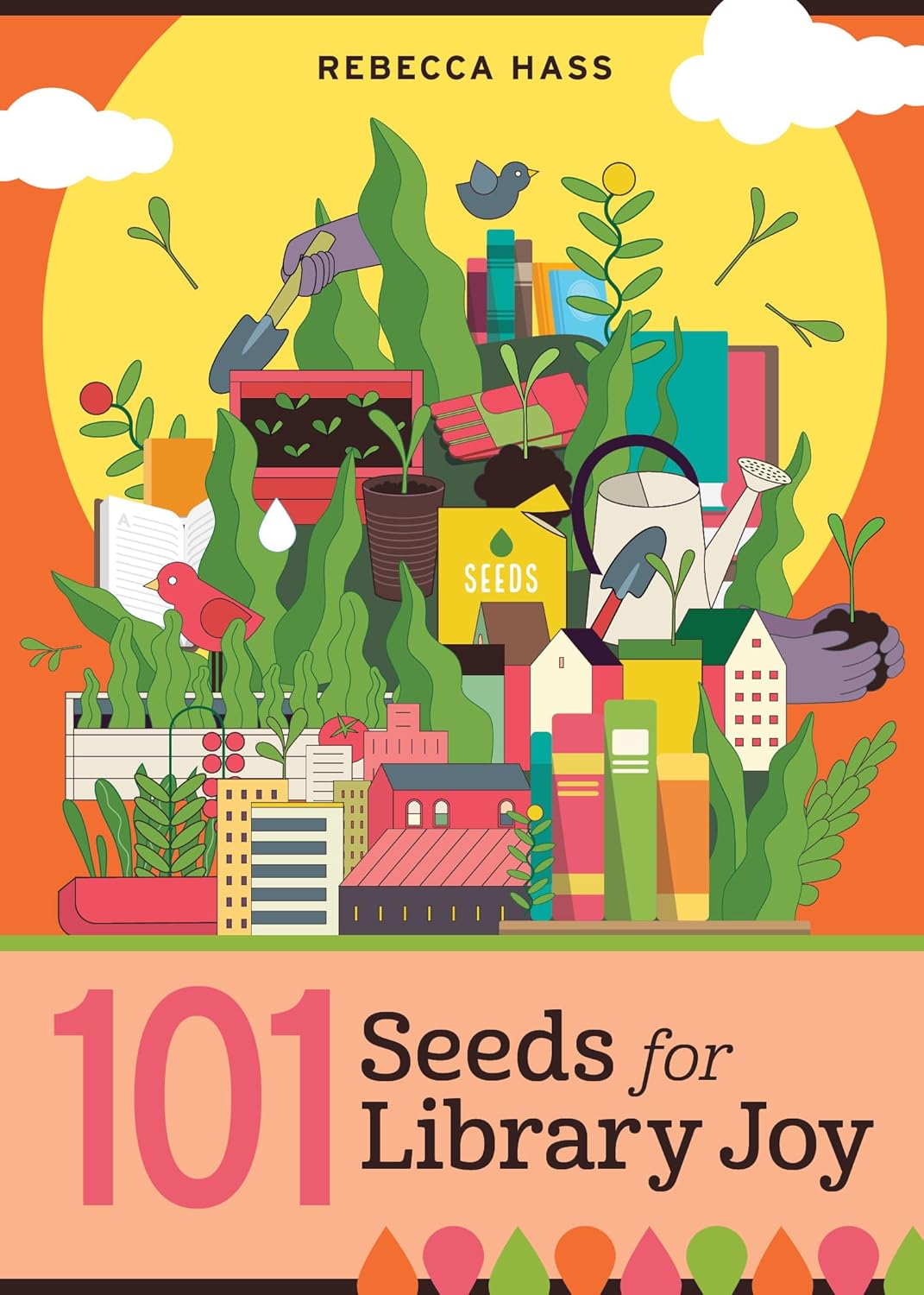 Amazon.com: 101 Seeds for Library Joy: 9798892555876: Hass, Rebecca: Books