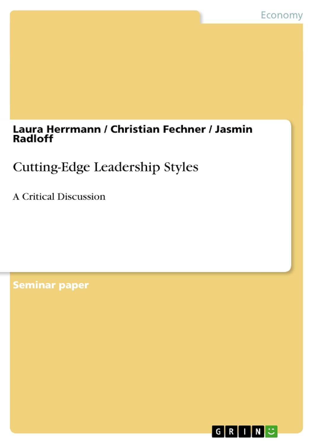 Cutting-Edge Leadership Styles: A Critical Discussion: Herrmann, Laura ...
