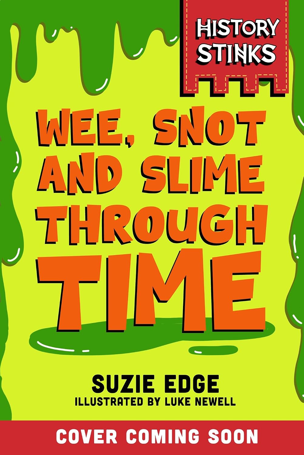 History Stinks!: Wee, Snot and Slime Through Time : Edge, Suzie: Amazon ...