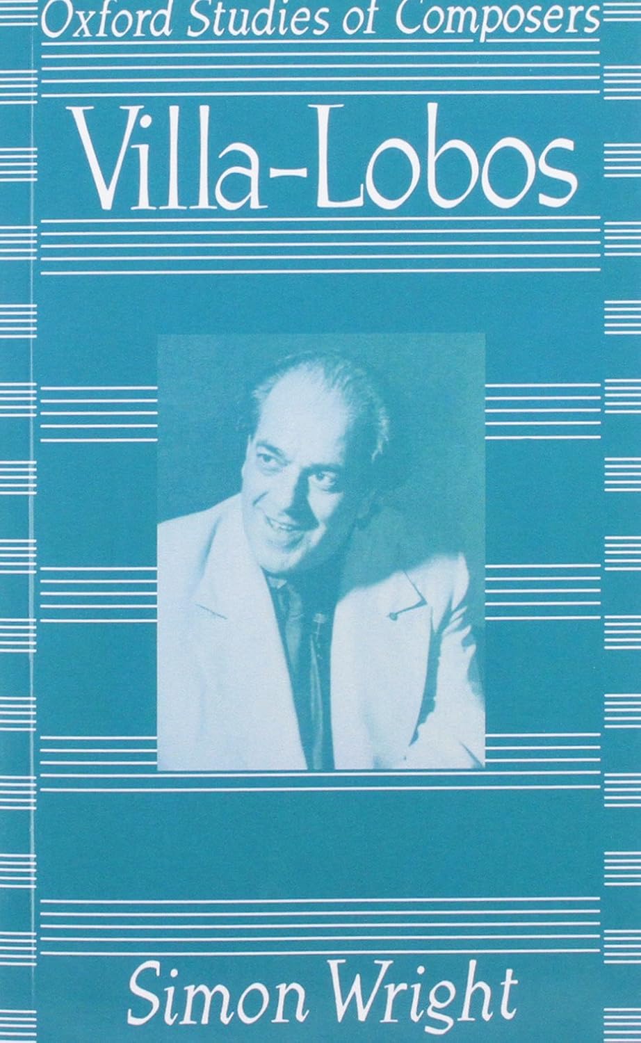 Amazon.com: Villa-Lobos (Oxford Studies of Composers): 9780193154759 ...