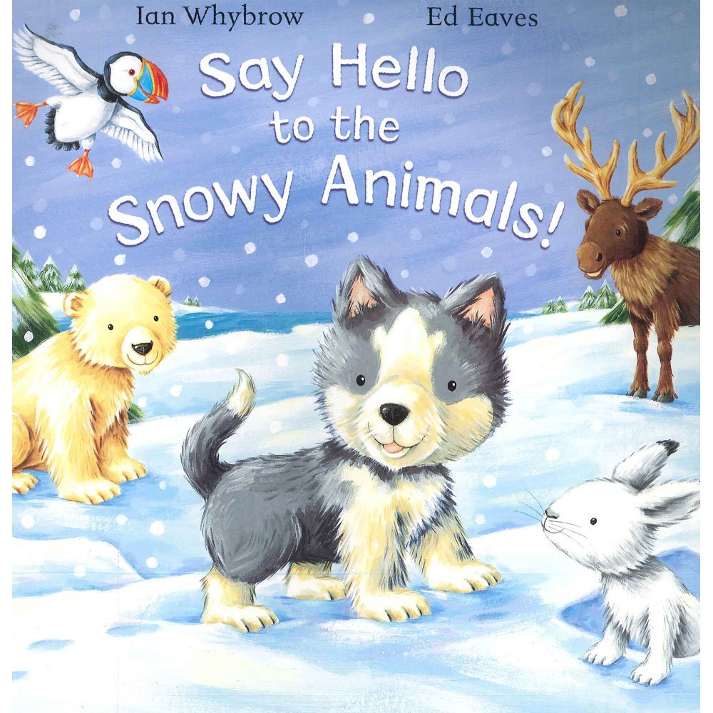 Say Hello to the Snowy Animals Spl: Amazon.co.uk: 9780230749894: Books