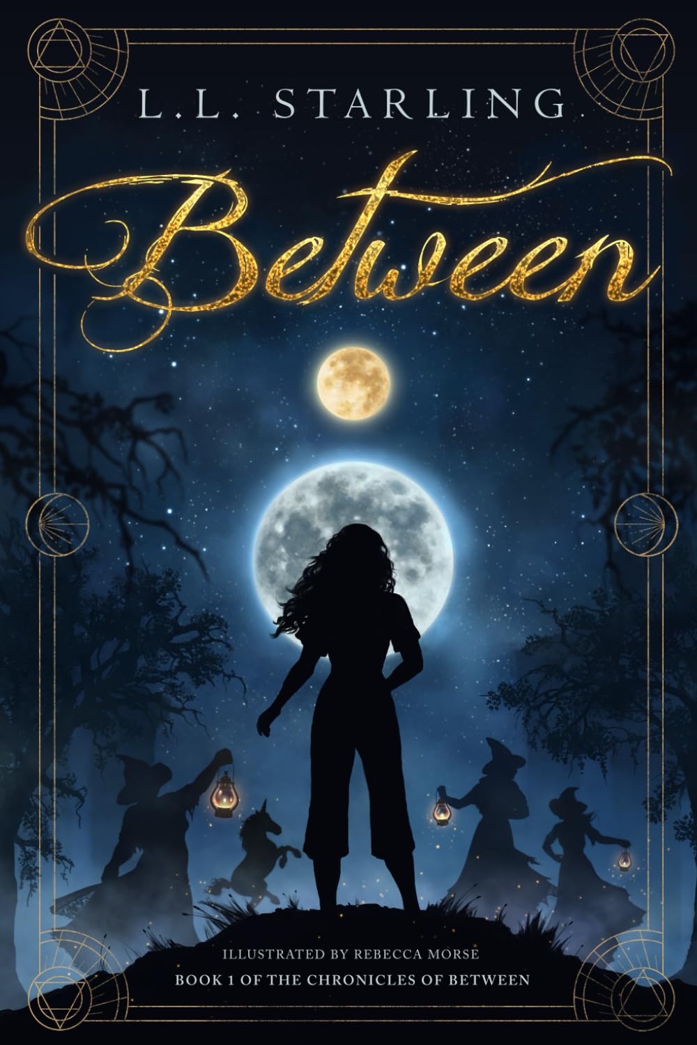 Between (The Chronicles of Between): Starling, L. L., Morse, Rebecca ...