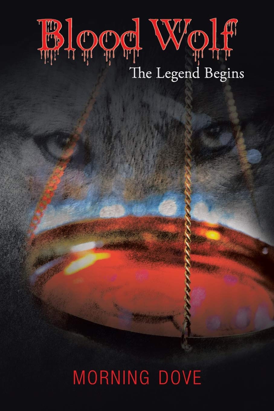 Blood Wolf: The Legend Begins: Dove, Morning: 9781481771498: Amazon.com ...