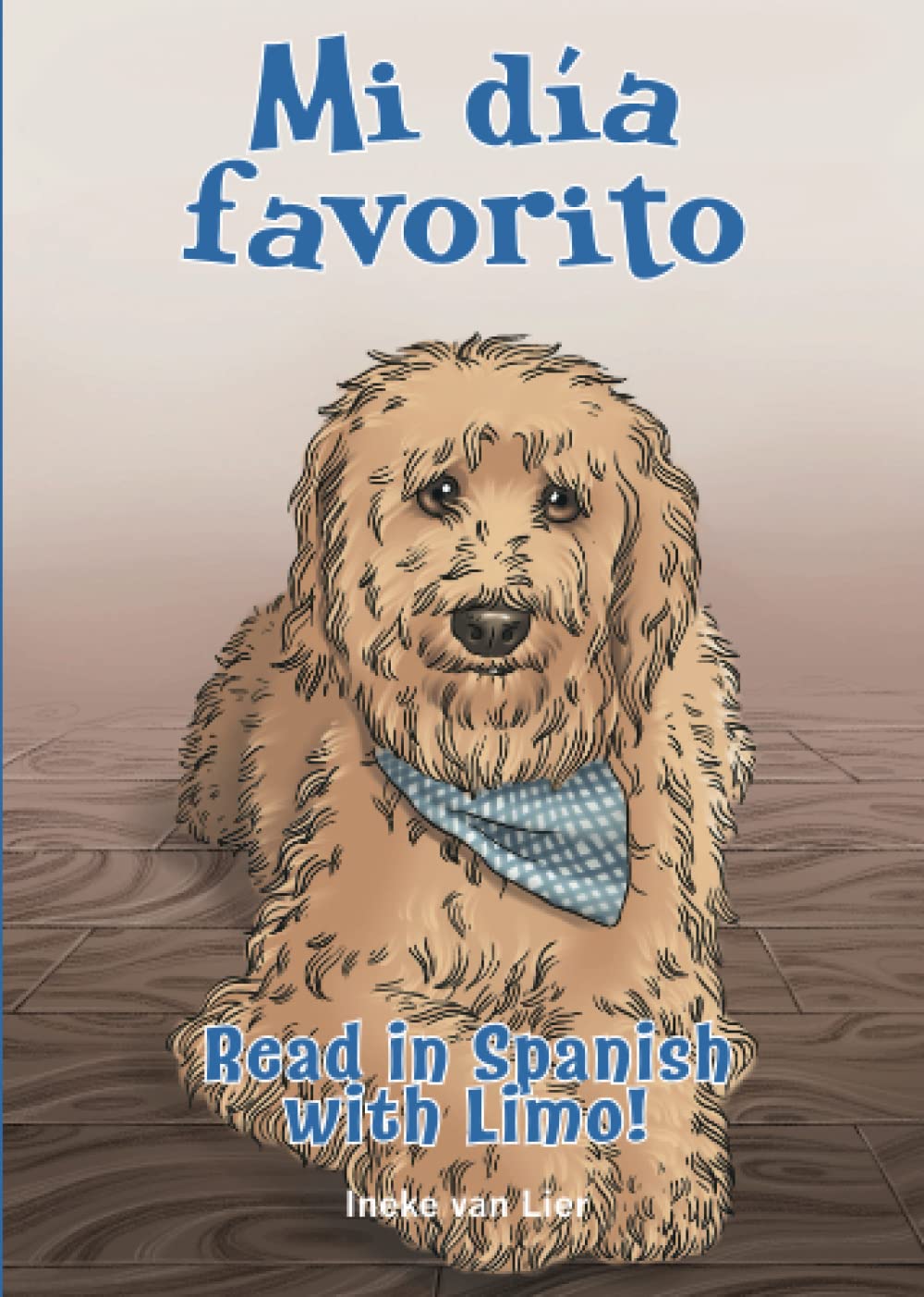 Amazon.com: Mi día favorito: Read in Spanish with Limo! (Spanish ...