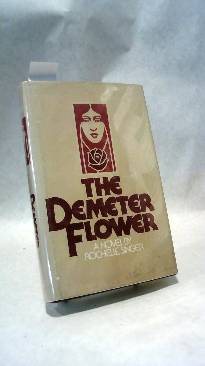 The Demeter flower: Singer, Shelley: 9780312191948: Amazon.com: Books