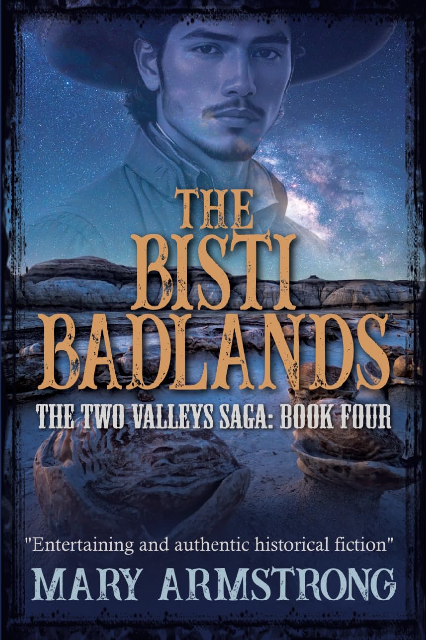 The Bisti Badlands: The Two Valleys Saga: Book Four - Kindle edition by ...