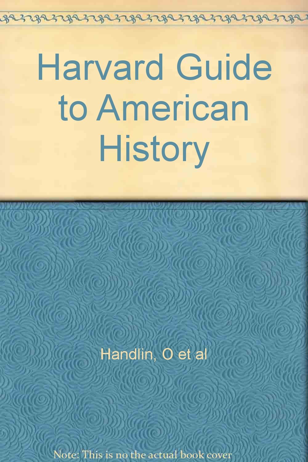 Harvard guide to American history: Handlin, Oscar: Amazon.com: Books