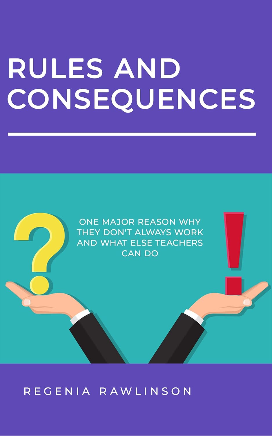 Amazon.com: Rules and Consequences: One Major Reason Why They Don't ...