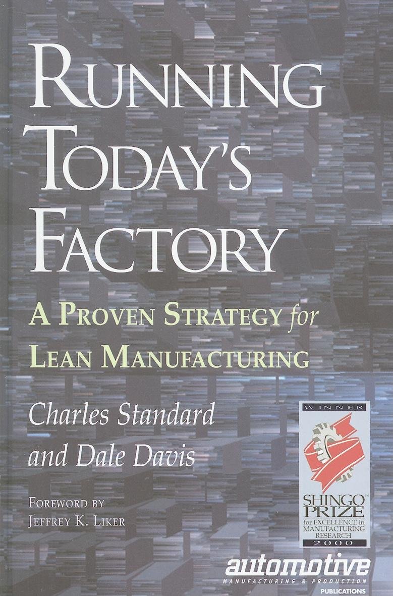 Running Today's Factory: A Proven Strategy for Lean Manufacturing ...