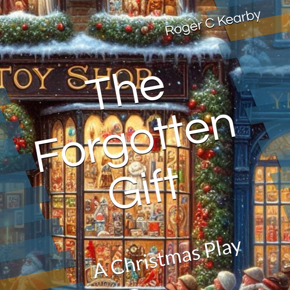 The Forgotten Gift: A Christmas Play: Kearby, Roger C: 9798336464931 ...