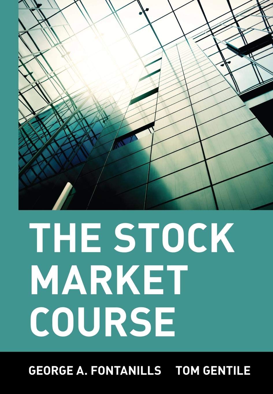 The Stock Market Course: Fontanills, George A., Gentile, Tom ...