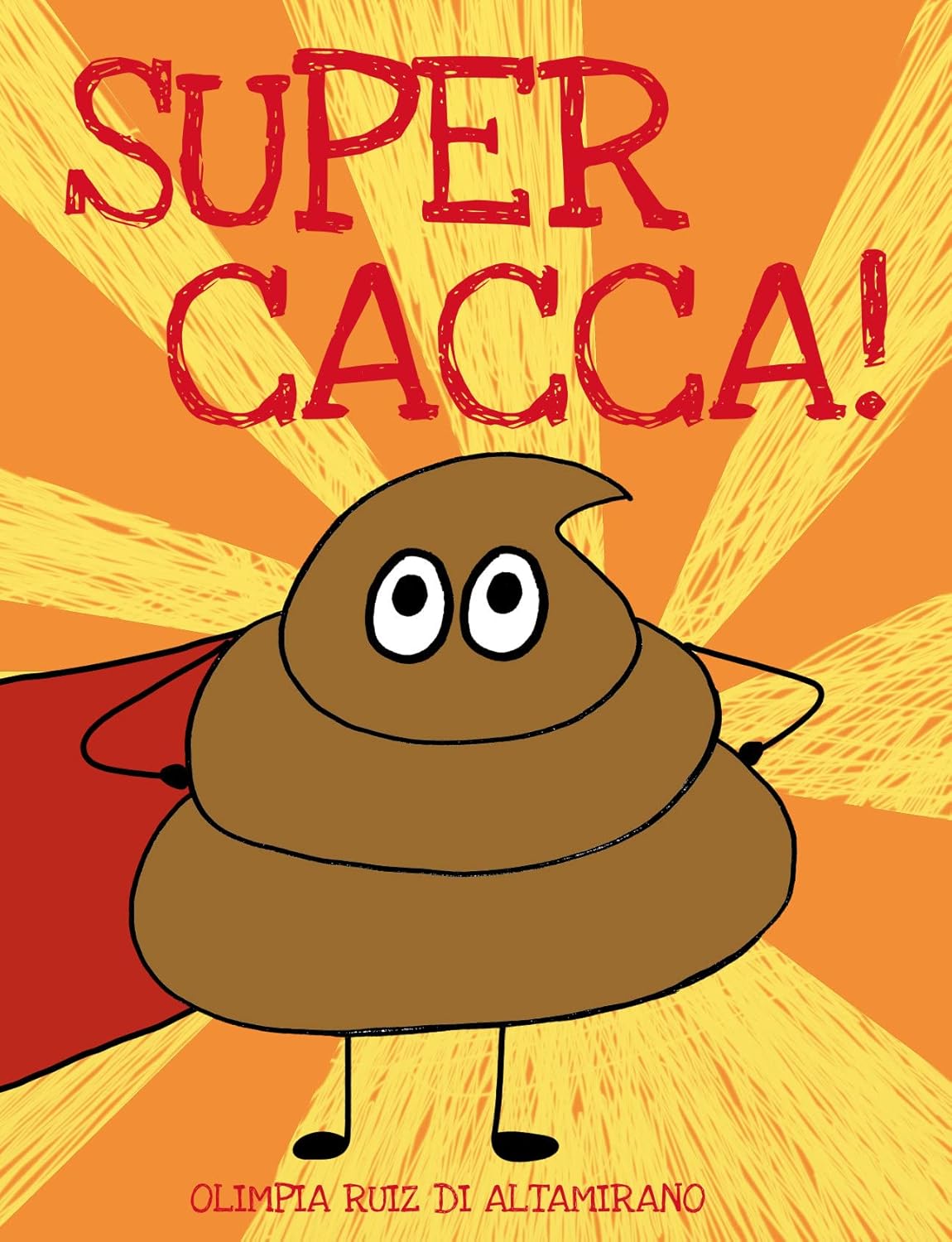 Amazon.com: Super Cacca!: C'e un nuovo eroe in città... un libro ...