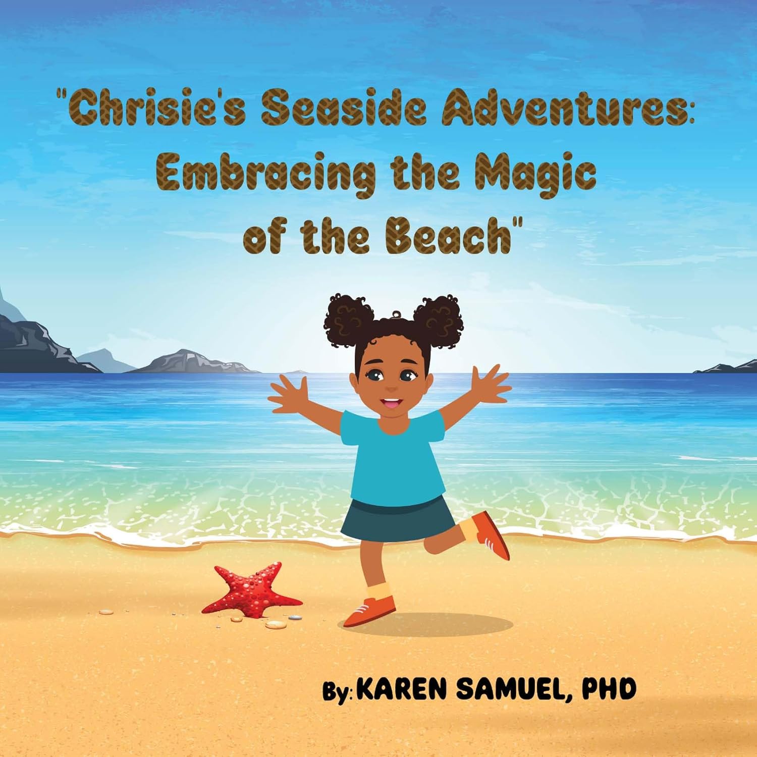 Chrisie's Seaside Adventures: Embracing the Magic of the Beach (Chrisie ...