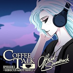 Amazon.co.jp: Coffee Talk Ep. 2: Hibiscus & Butterfly (Original Soundtrack) [Analog]: ミュージック