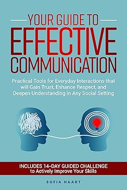 Amazon.com: Your Guide to Effective Communication: Practical Tools for Everyday Interactions ...