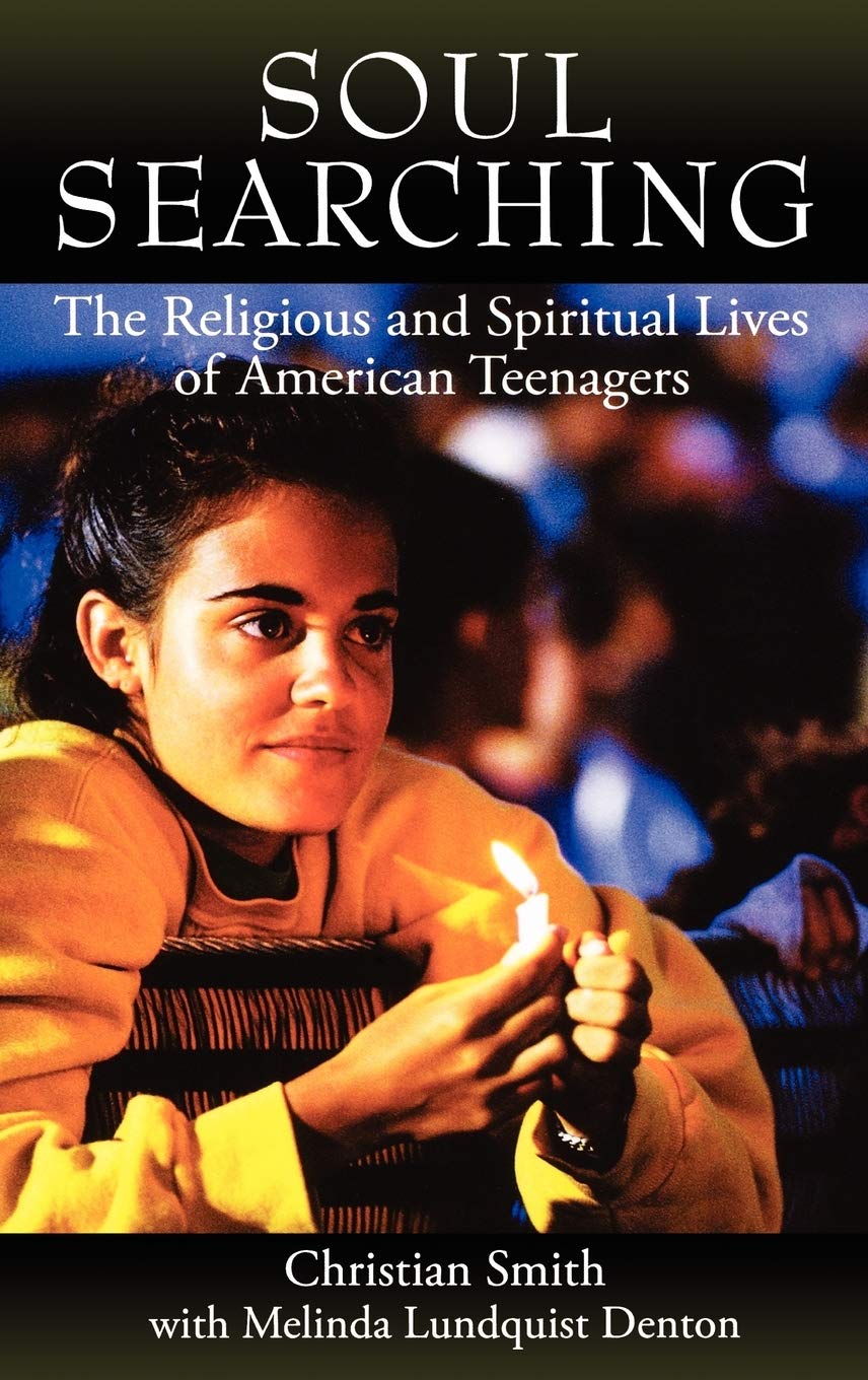 Soul Searching: The Religious and Spiritual Lives of American Teenagers ...