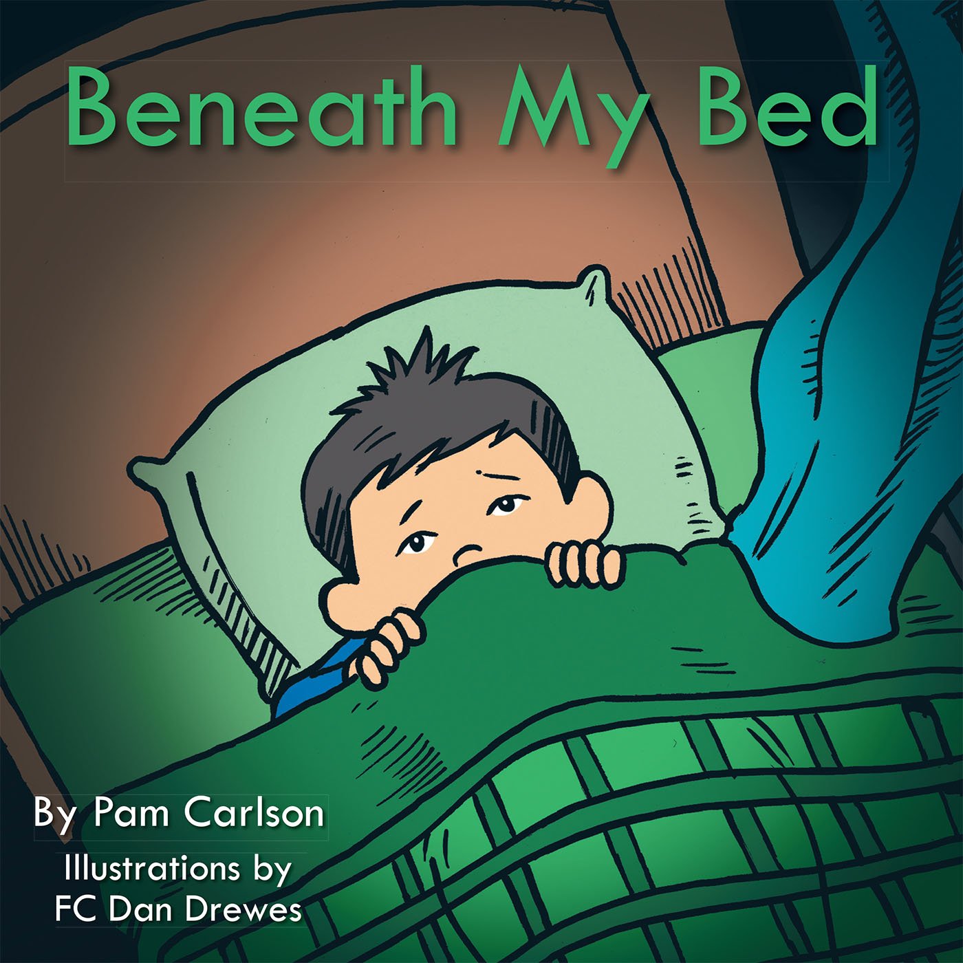 Beneath My Bed - Kindle edition by Carlson, Pam, Drewes, FC Dan ...