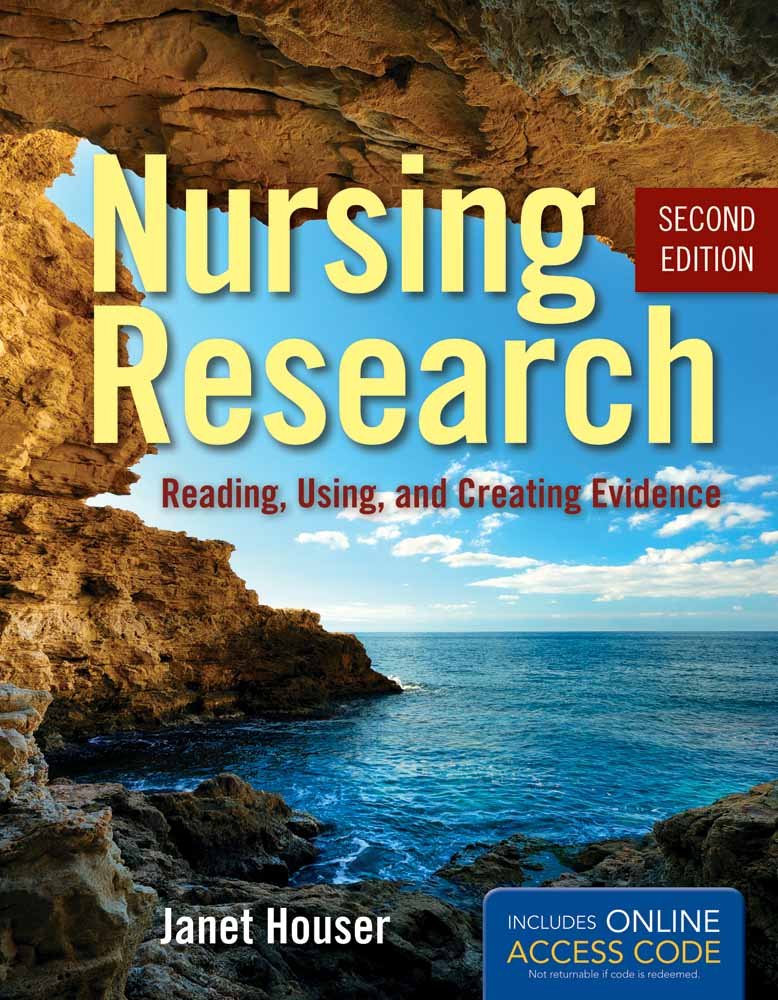 Nursing Research: Reading Using and Creating Evidence: 9780763780142 ...