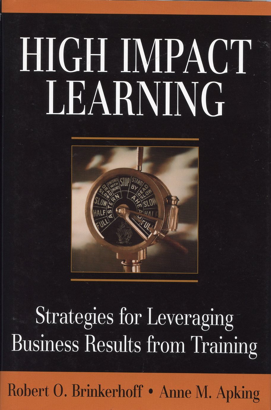 High Impact Learning: Triad Ed: Brinkerhoff, Robert: 9780738207544: Amazon.com: Books