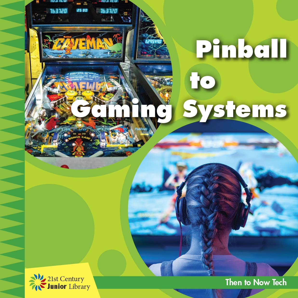 Amazon.com: Pinball to Gaming Systems (21st Century Junior Library ...