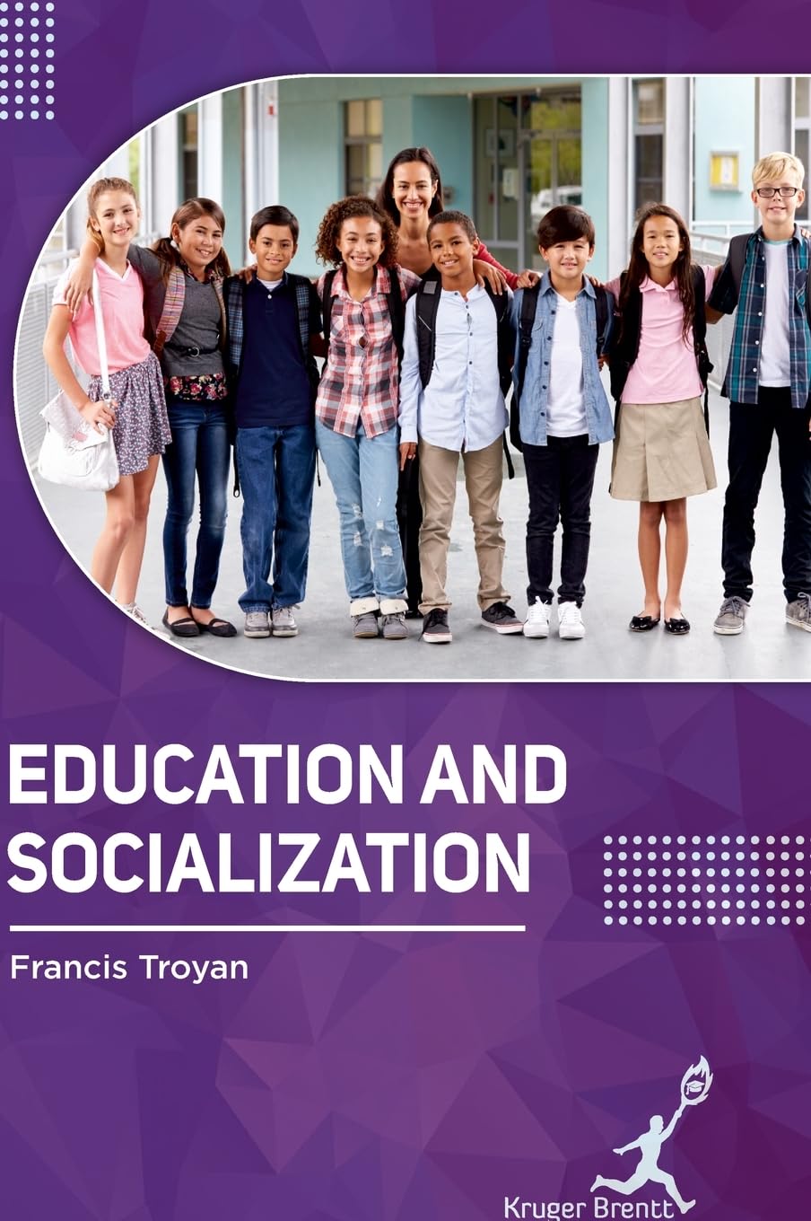 Education and Socialization: Troyan, Francis: 9781787153141: Amazon.com ...