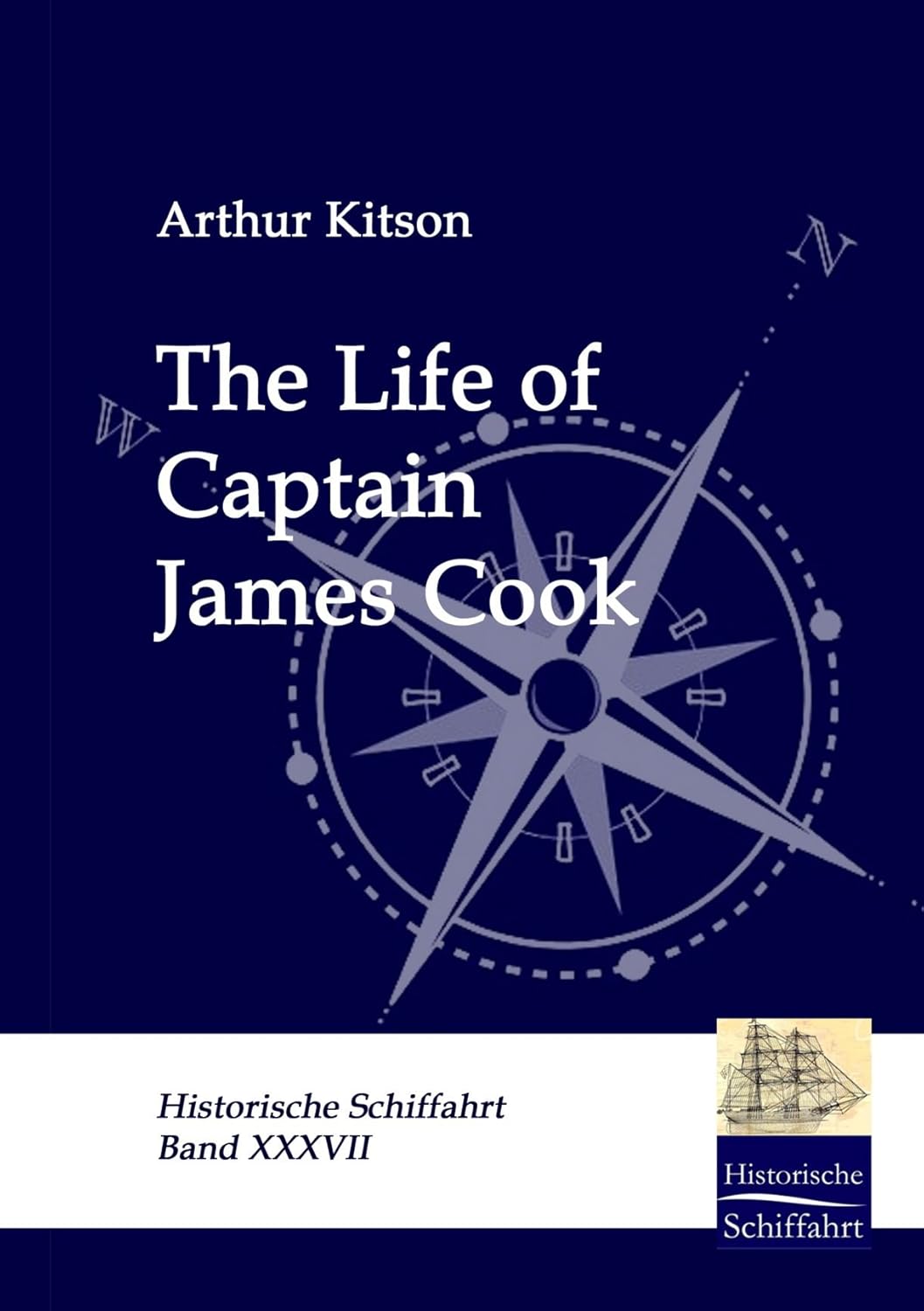 The Life of Captain James Cook: Kitson, Arthur: 9783861952244: Amazon ...