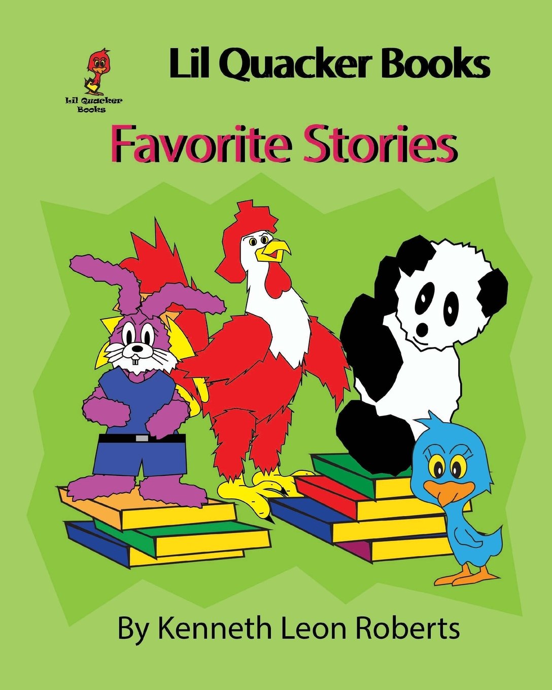 Lil Quacker Books Favorite Stories: Roberts, Mr. Kenneth Leon ...