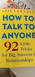 How to Talk to Anyone: 92 Little Tricks for Big Success in ...