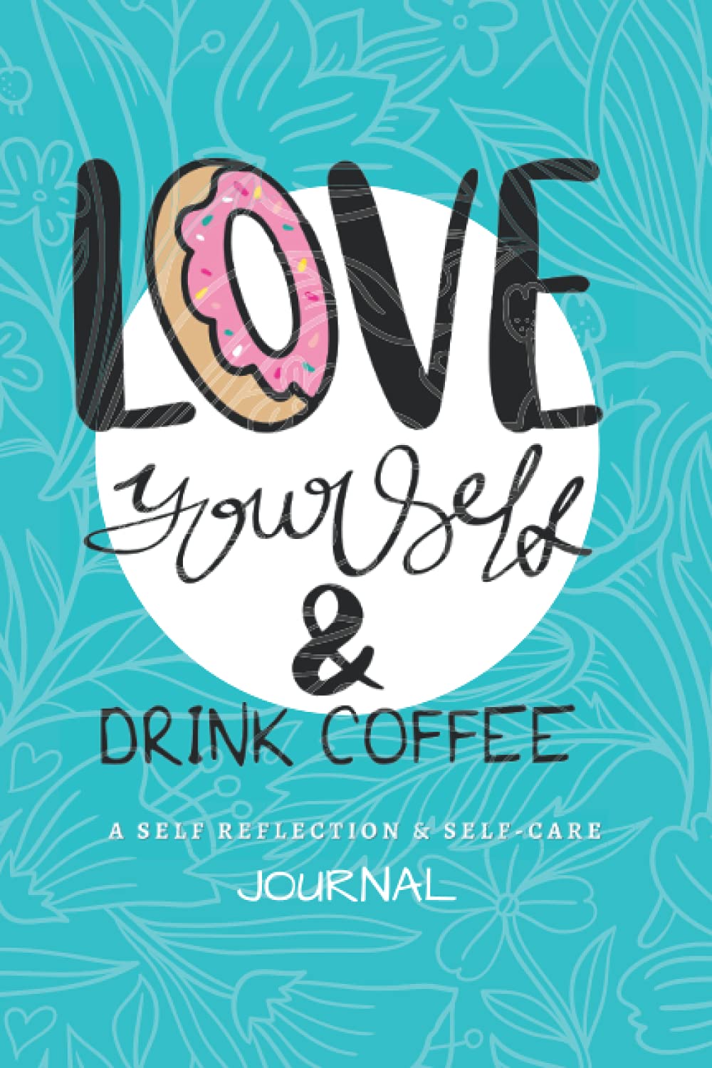 Self-Reflection & Self-Care Journal to boost your self-esteem, break ...