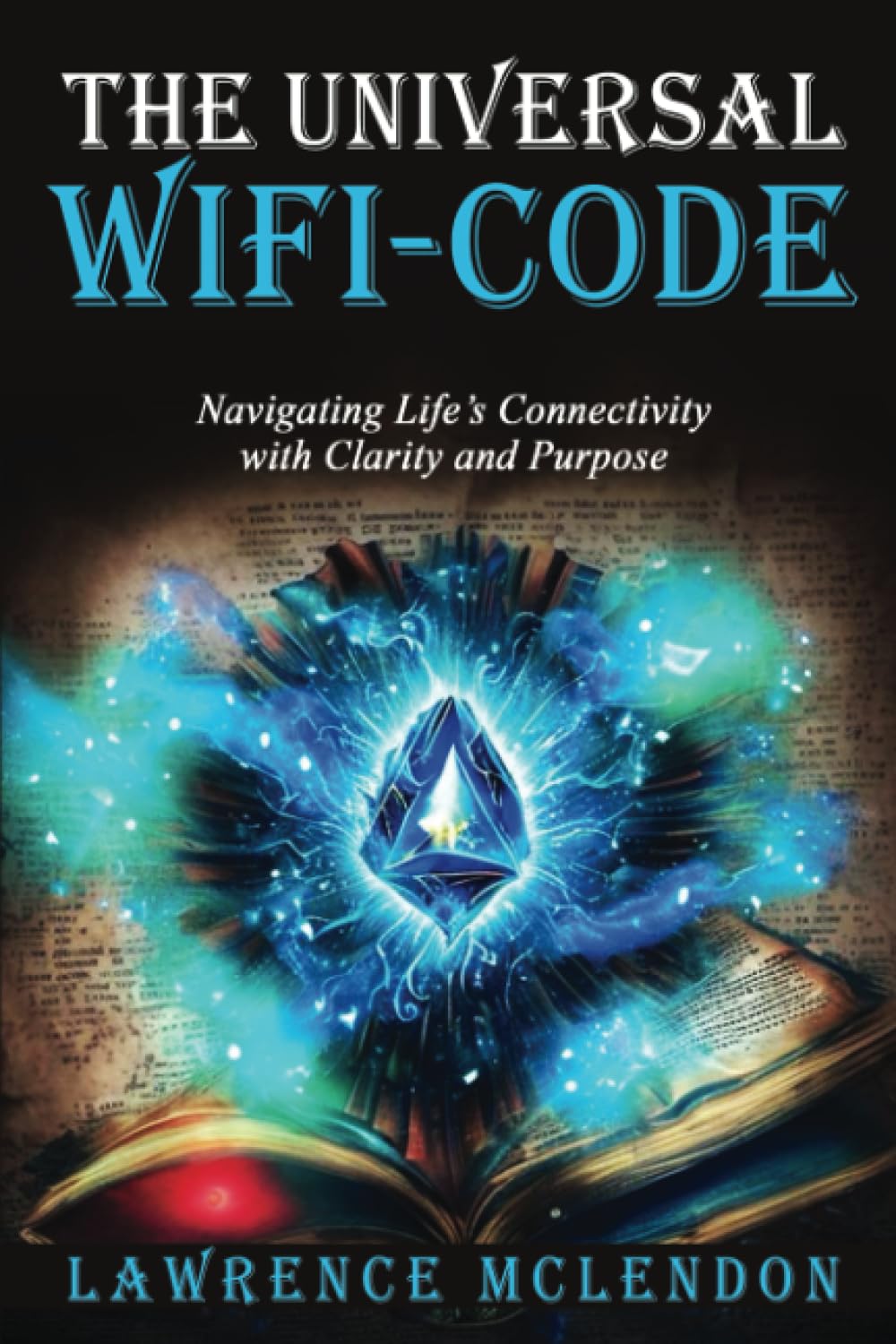 Amazon | The Universal Wi-Fi Code: Navigating Life's Connectivity with ...