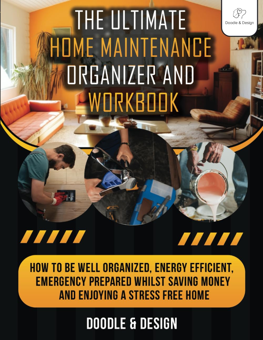 The Ultimate Home Maintenance Organizer & Workbook: How to be Well ...