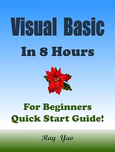 Amazon.com: Visual Basic: Programming, In 8 Hours, For Beginners, Learn Coding Fast: Visual ...