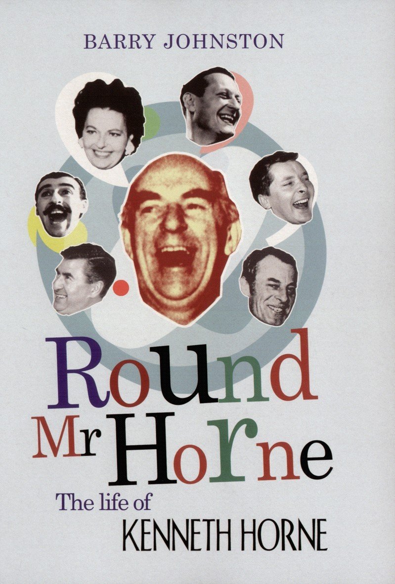 Amazon.com: Round Mr Horne: The Life of Kenneth Horne eBook : Johnston ...