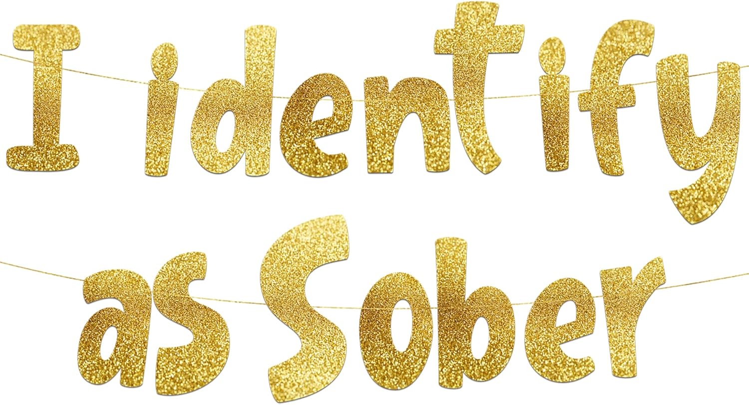Amazon.com: I Identify As Sober Gold Glitter Banner - Happy Sobriety ...