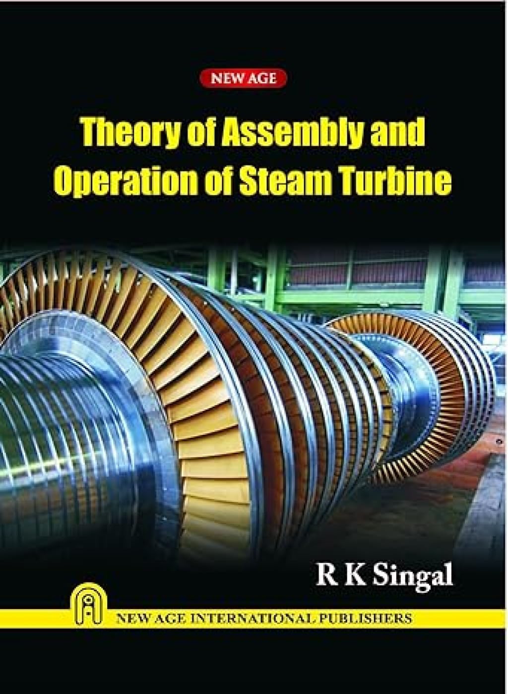 Theory of Assembly and Operation System Turbine: R.K. Singal ...