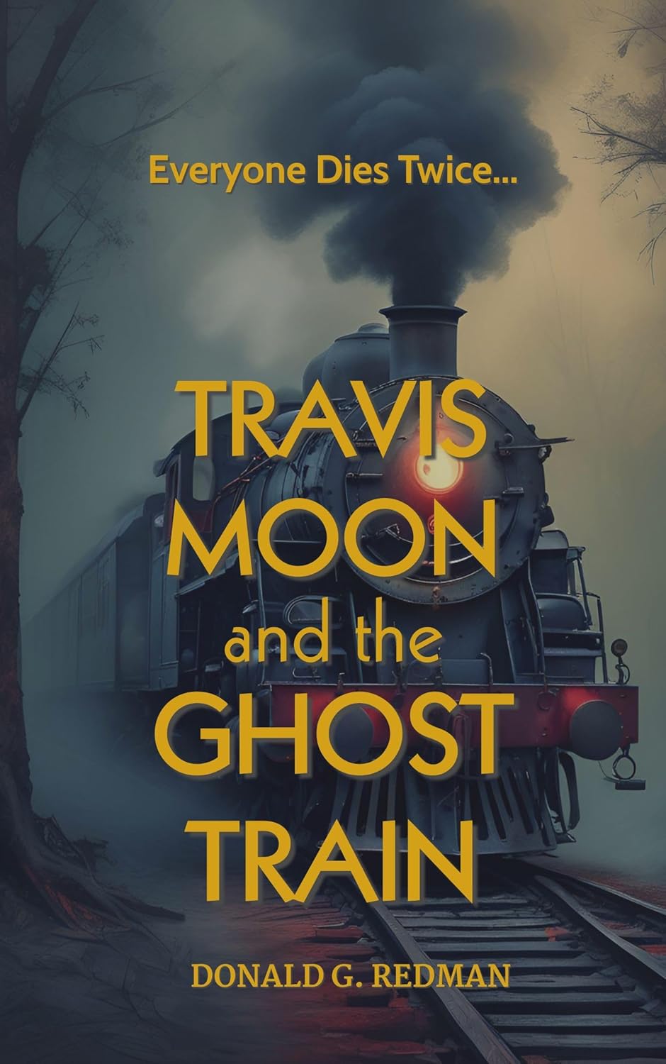 Amazon.com: Travis Moon and the Ghost Train eBook : Redman, Donald ...