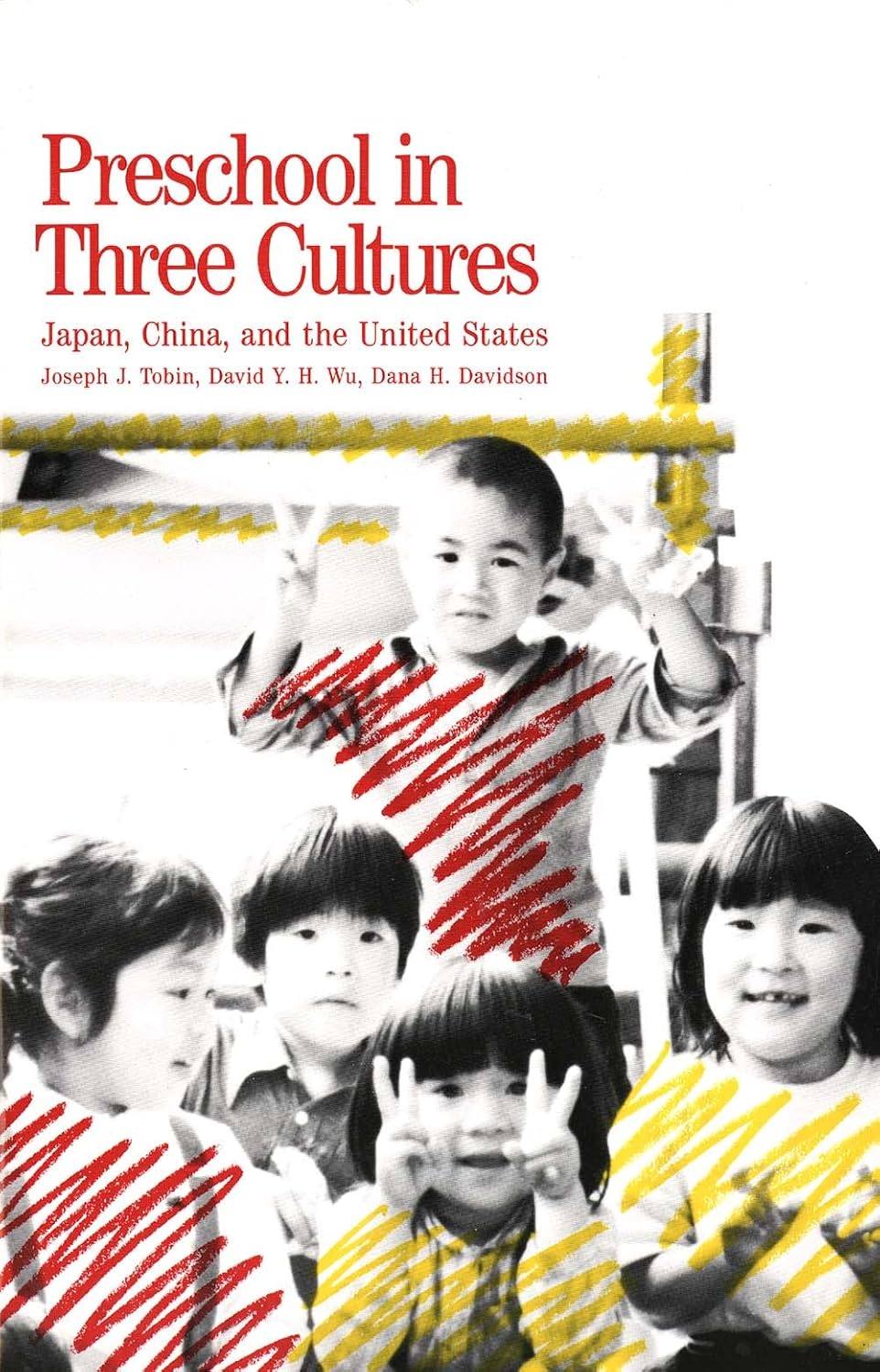 Preschool in Three Cultures: Japan, China and the United States: Tobin ...