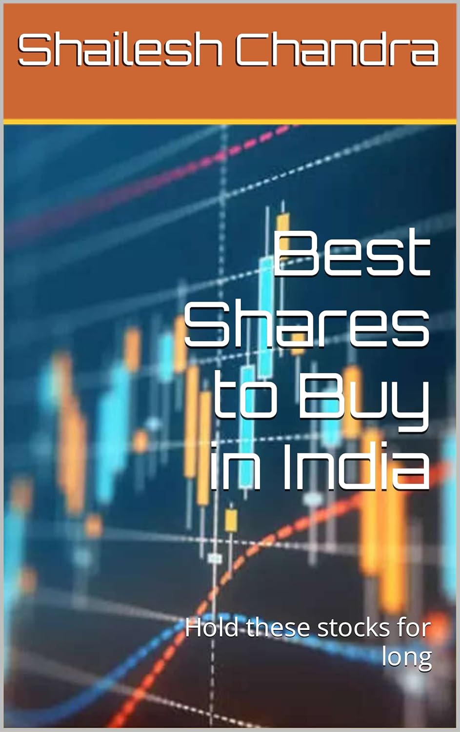 Best Shares to Buy in India: Hold these stocks for long eBook : Chandra ...