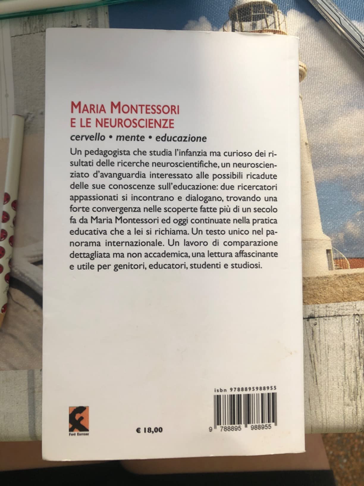 Maria Montessori e le neuroscienze. Cervello, mente, educazione ...