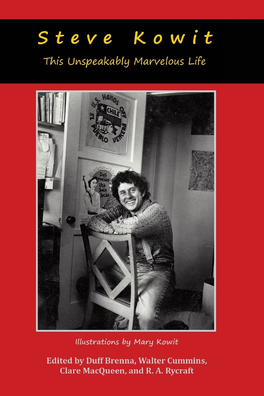 Steve Kowit: This Unspeakably Marvelous Life: Brenna, Duff, Cummins ...